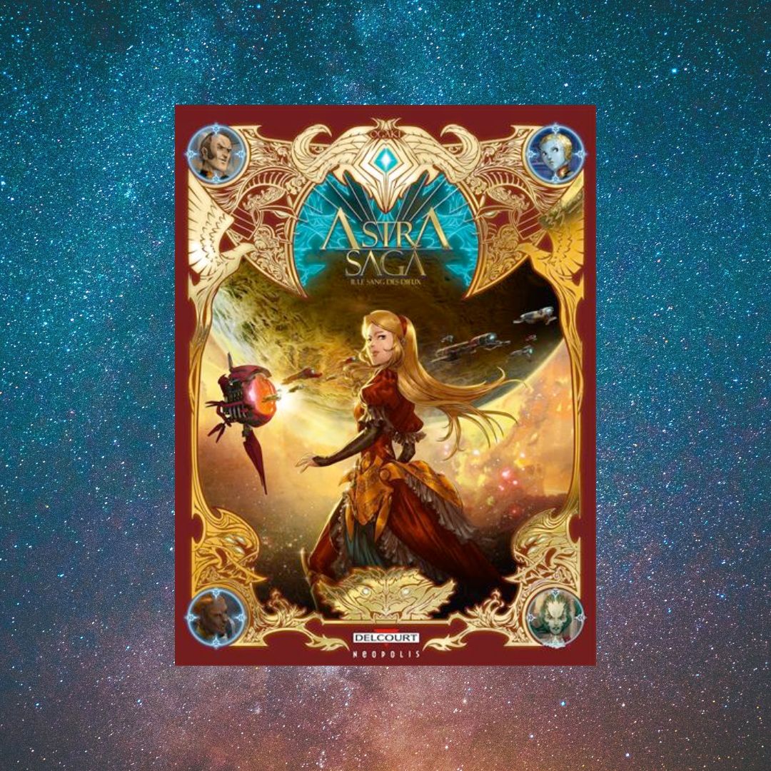 Astra saga, tome 2 : Le sang des dieux, de Philippe Ogaki (Delcourt ...