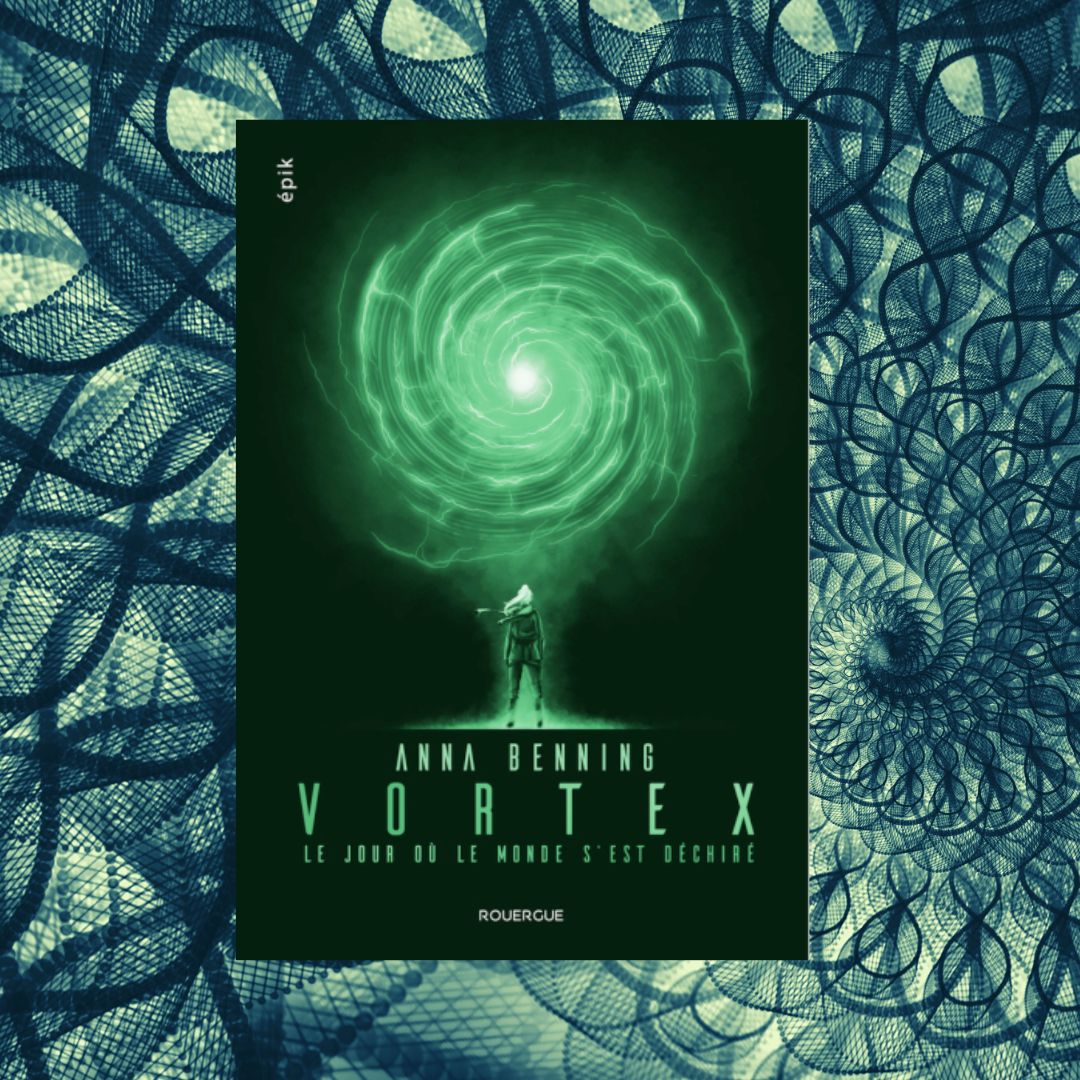 Vortex, tome 1 : Le jour où le monde s’est déchiré, de Anne Benning (Le Rouergue, 2022) – L'île ...