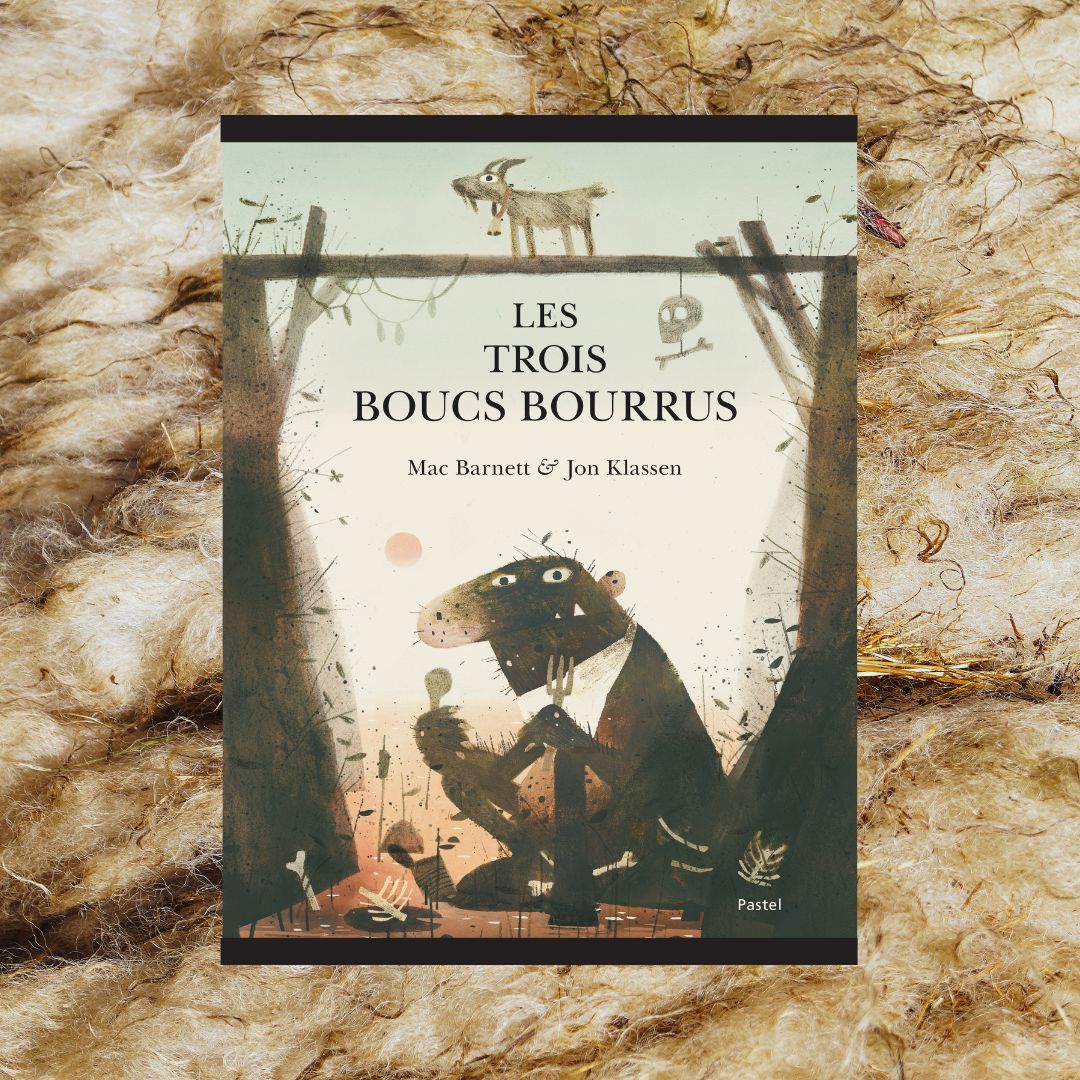 Les trois boucs bourrus, de Mac Barnett et Jon Klassen (Pastel, 2023 ...