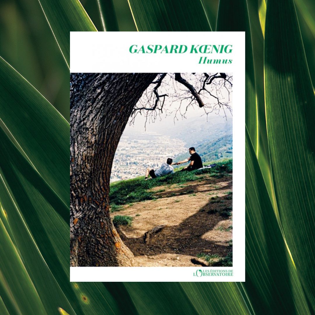 Humus, de Gaspard Koenig (Éditions de l’observatoire, 2023) – L'île aux ...