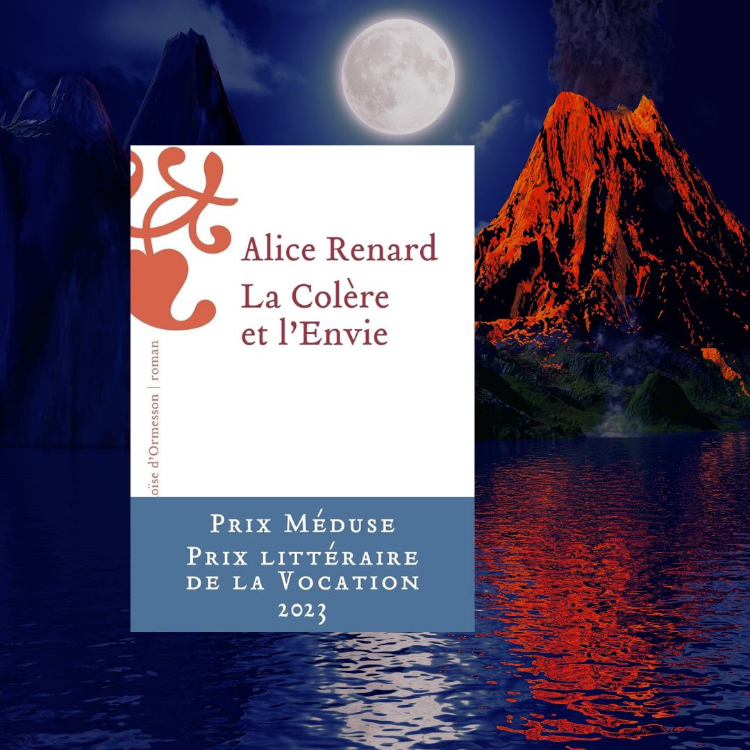La colère et l’envie, d’Alice Renard (Éditions Héloïse d’Ormesson, 2023 ...