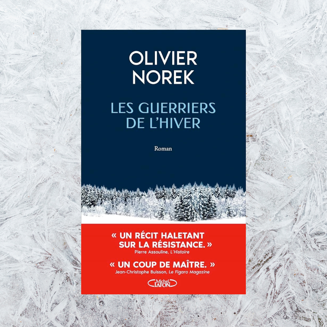 Les guerriers de l’hiver, de Olivier Norek (Michel Lafon, 2024) – L'île ...