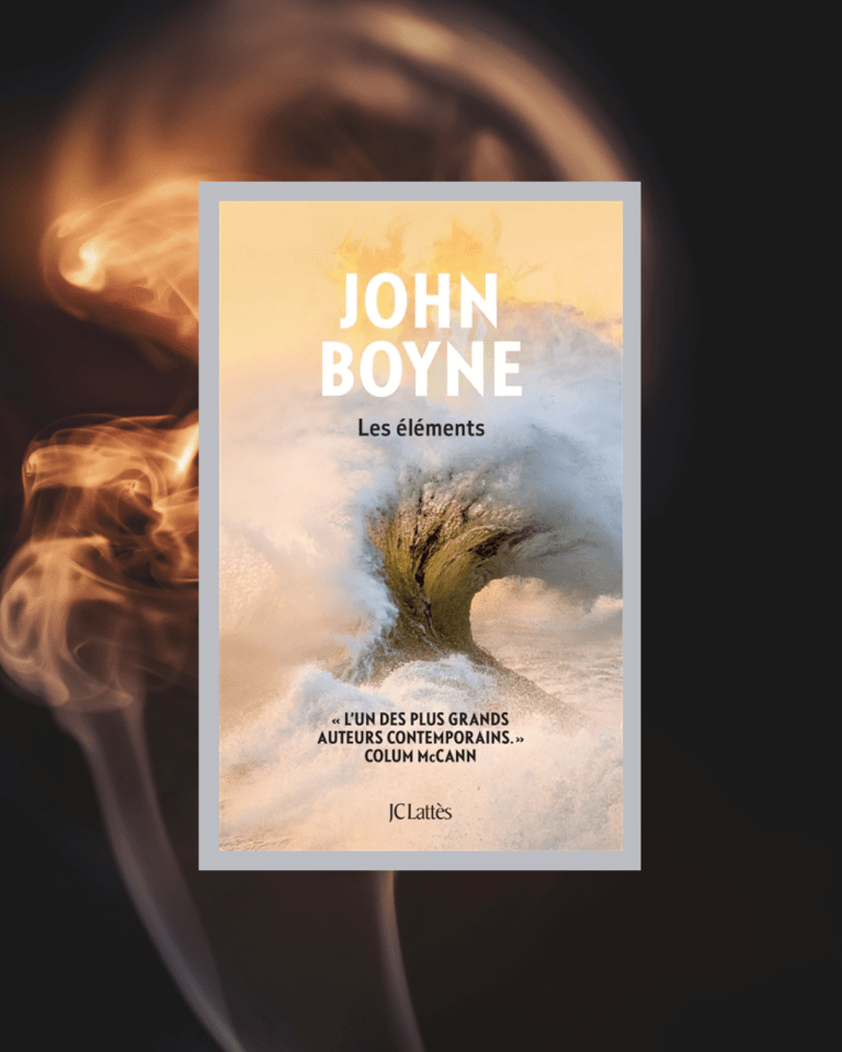 Les éléments, de John Boyne (Lattès, 2025) – L'île aux trésors ...